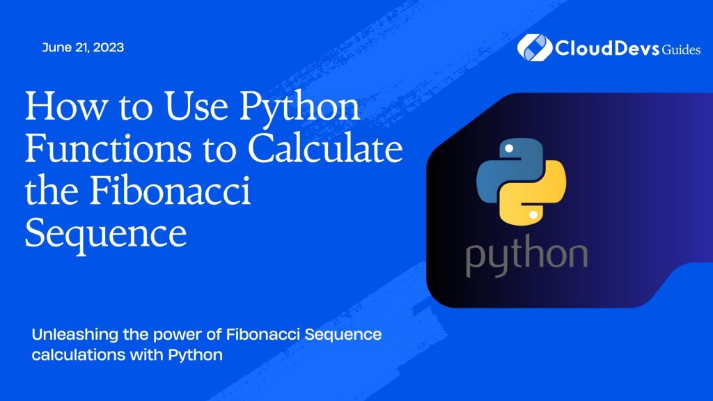 How To Use Python Functions To Calculate The Fibonacci Sequence