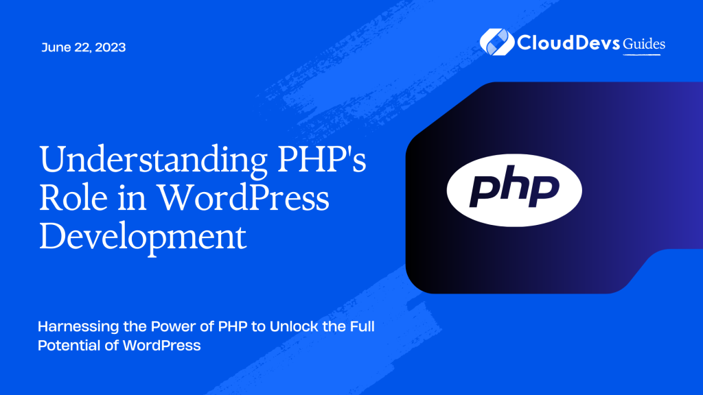 Understanding PHP's Role in WordPress Development