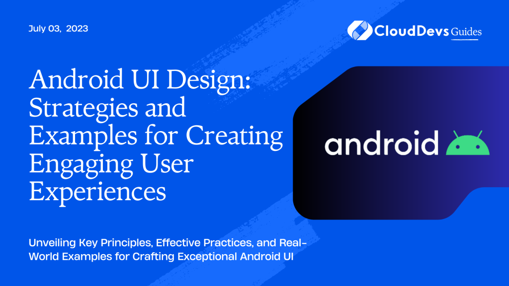 Android UI Design: Strategies and Examples for Creating Engaging User ...