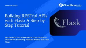 Building RESTful APIs with Flask: A Step-by-Step Tutorial