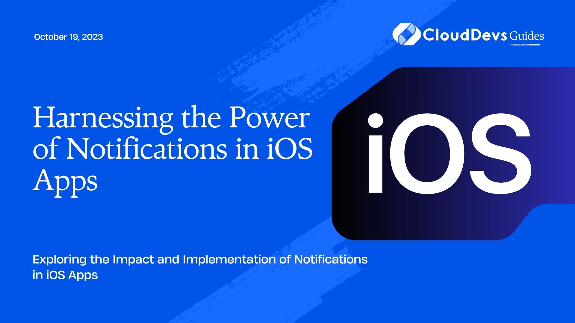 Harnessing the Power of Notifications in iOS Apps
