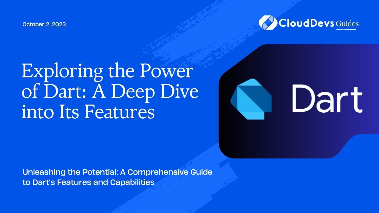 Exploring the Power of Dart: A Deep Dive into Its Features
