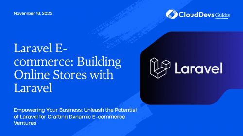 Laravel E-commerce: Building Online Stores with Laravel