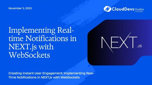 Implementing Real-time Notifications in NEXT.js with WebSockets