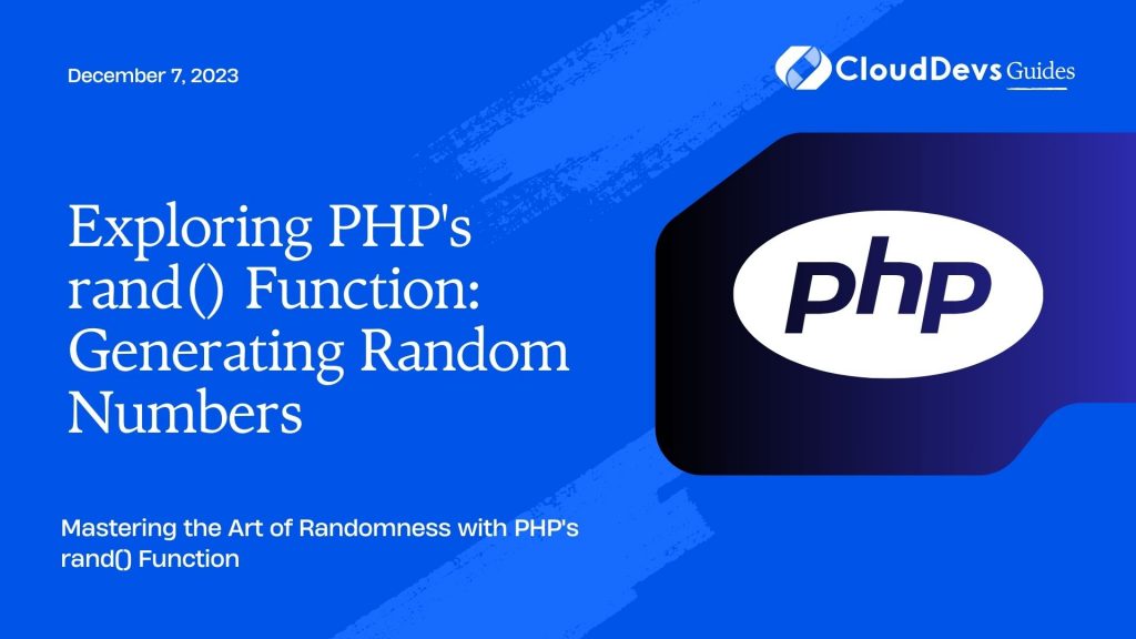 Exploring Phps Rand Function Generating Random Numbers
