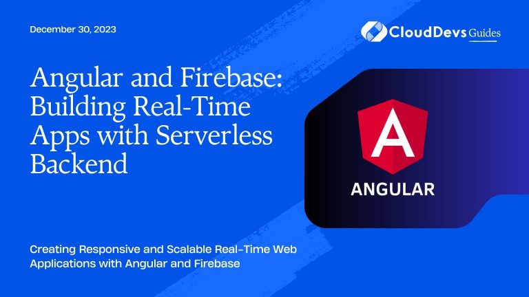 Angular And Firebase Building Real Time Apps With Serverless Backend