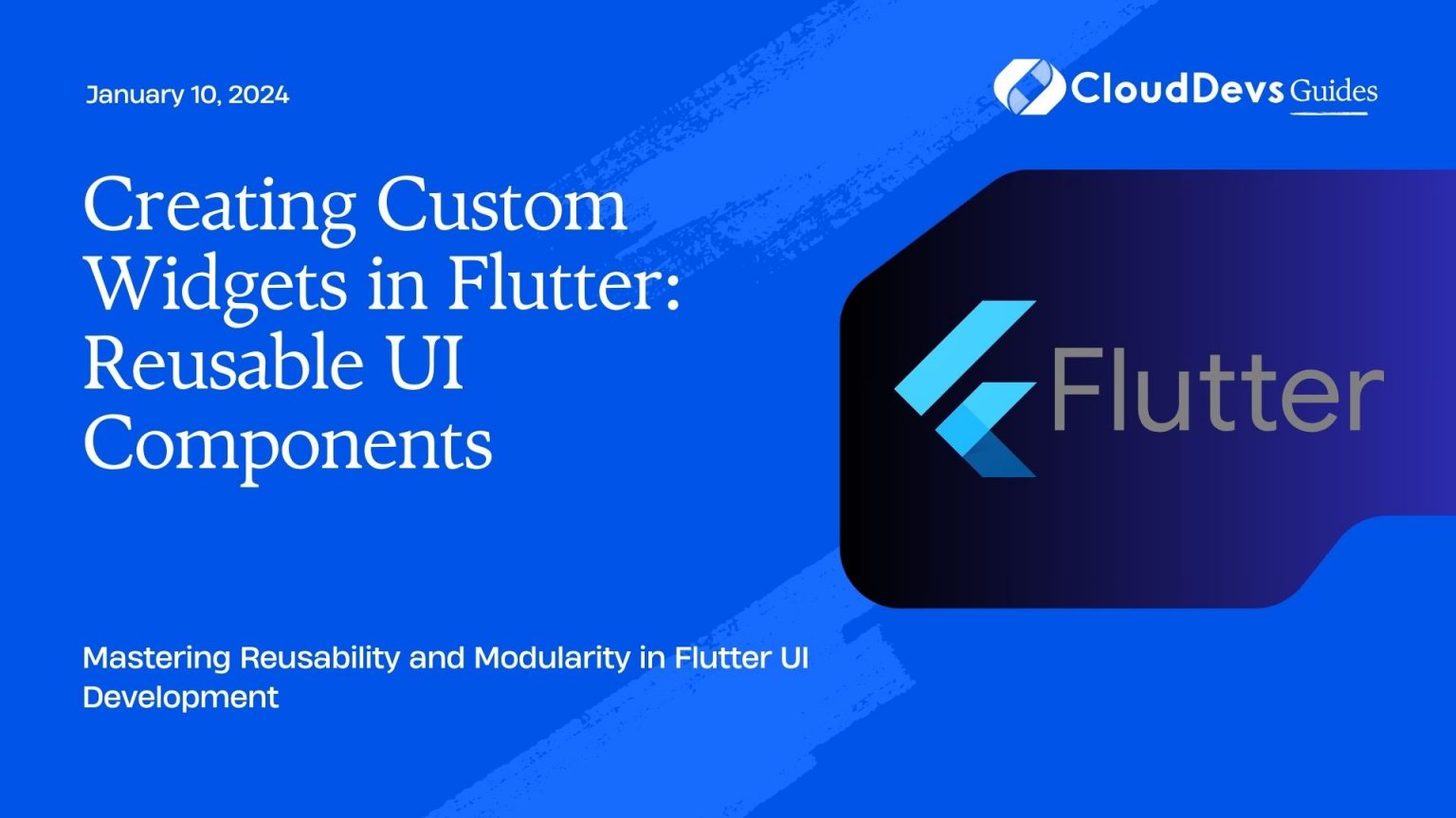 Creating Custom Widgets in Flutter: Reusable UI Components