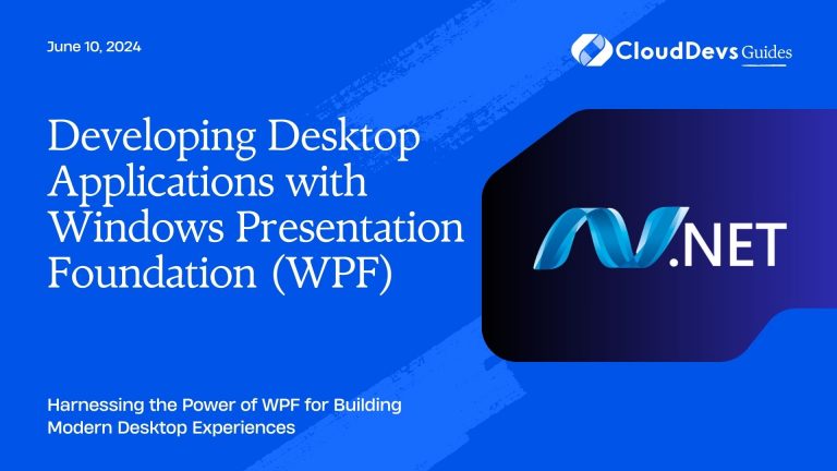 Developing Desktop Applications with Windows Presentation Foundation (WPF)