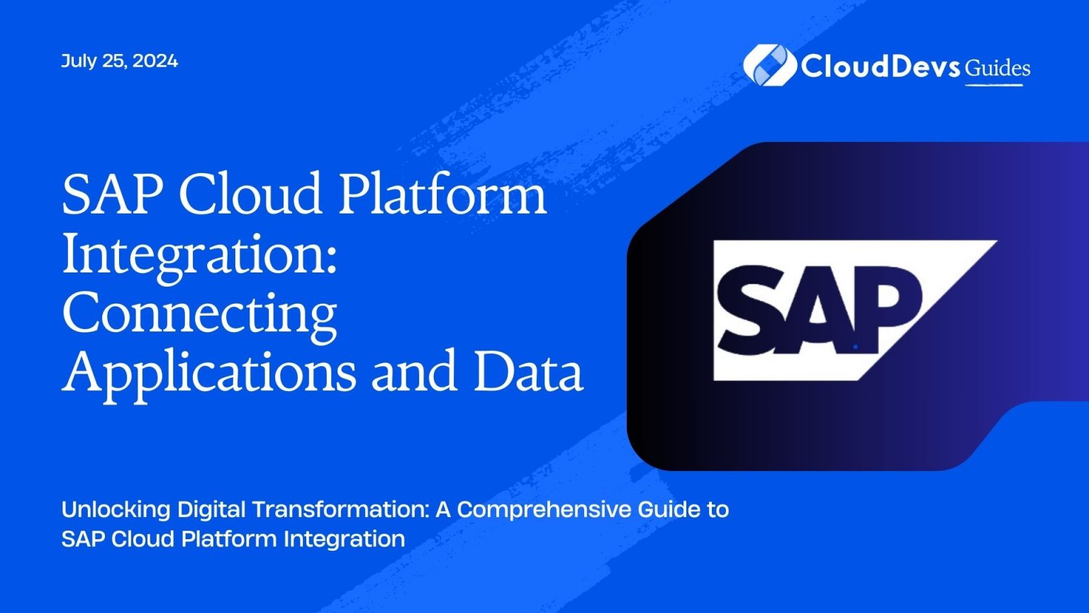 SAP Cloud Platform Integration: Connecting Applications and Data